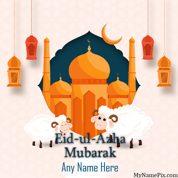 Happy Eid-ul-Azha Wish Card With Your Name